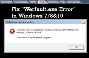 [UPDATED] How to Fix "Werfault.exe Error" In Windows 7/8 &10