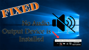 [RESOLVED] How to Fix No audio Output Device is installed Error?