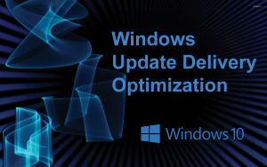 All About Windows 10 Update Delivery Optimization Feature!