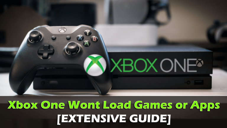 Xbox One Won't Load Games or Apps [EXTENSIVE GUIDE]