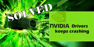 Nvidia Driver Keeps Crashing Windows 10 (Quick Fix)