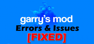 [FIXED] Garry’s Mod Crashing, Missing Texture, Not Launching & More