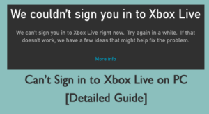 8 Fixes "Can’t Sign in to Xbox Live" & Related Errors