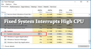 Getting System Interrupts 100 CPU? Here's 7 Quick Fixes