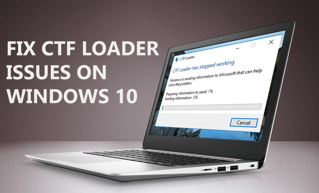 How To Fix Ctf Loader Issues On Windows 10 Instant Solutions