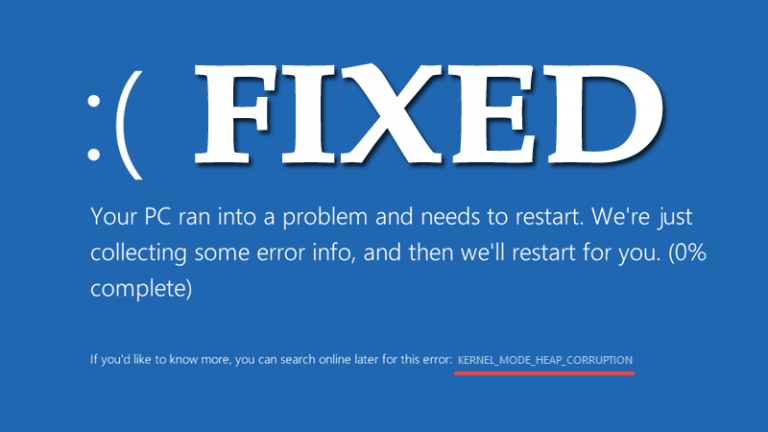 Fix BSOD Kernel Mode Heap Corruption Error on Windows 10 [Full Guide]