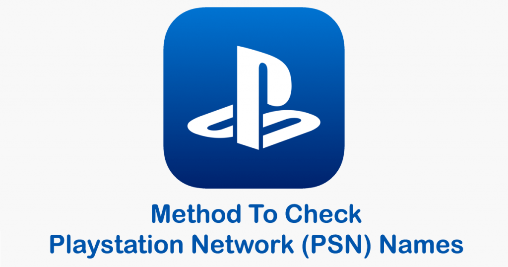 5 Best Methods To Check Playstation Network (PSN) Names
