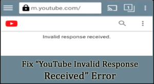 7 Quick Tricks to Fix “YouTube Invalid Response Received” Error