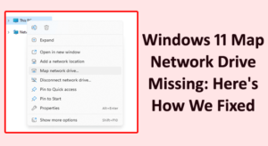 Windows 11 Map Network Drive Missing: Here's How We Fixed